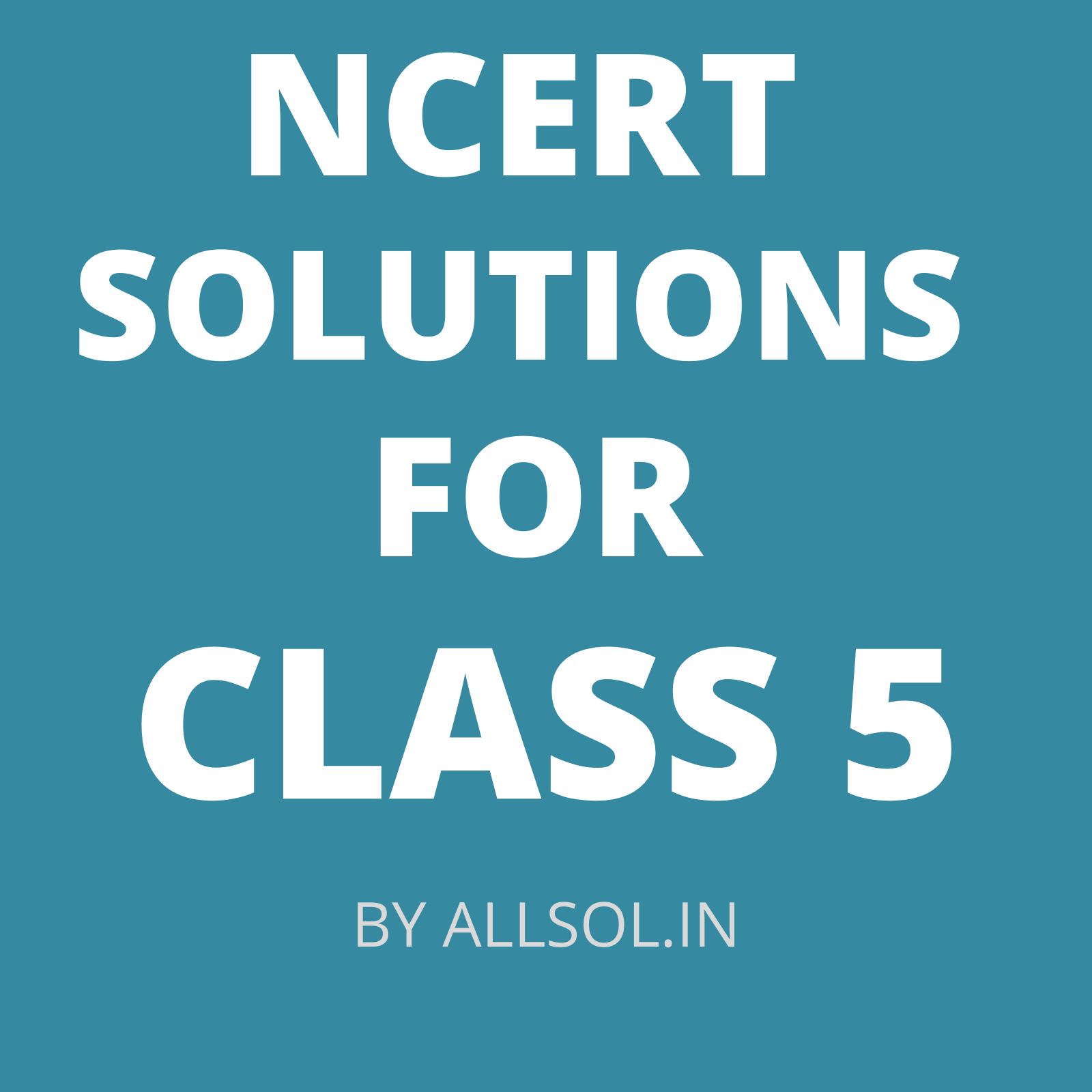 NCERT Solutions For Class 5 NCERT Solutions For Class 5